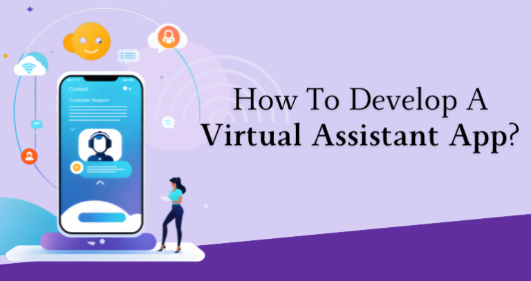 How To Develop A Virtual Assistant App? | Mobile App Development ...