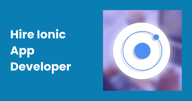 Hire Ionic Developers | Hire Dedicated Ionic App Developers