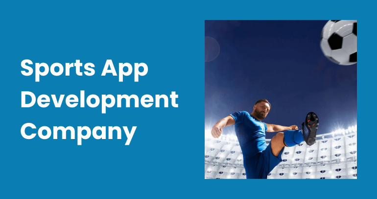 Top Sports App Development Company